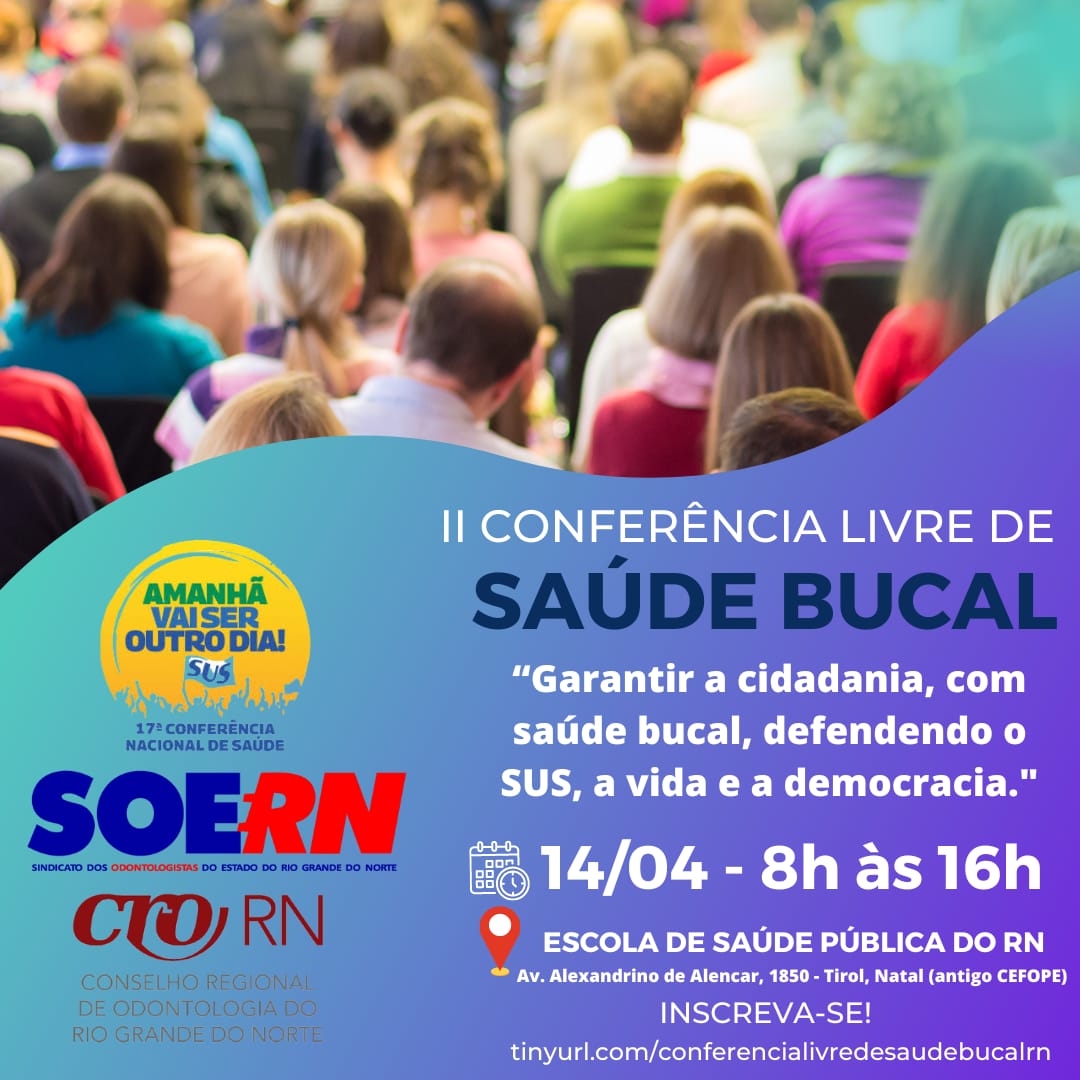 SOERN realiza II Conferência de Saúde Bucal - SOERN